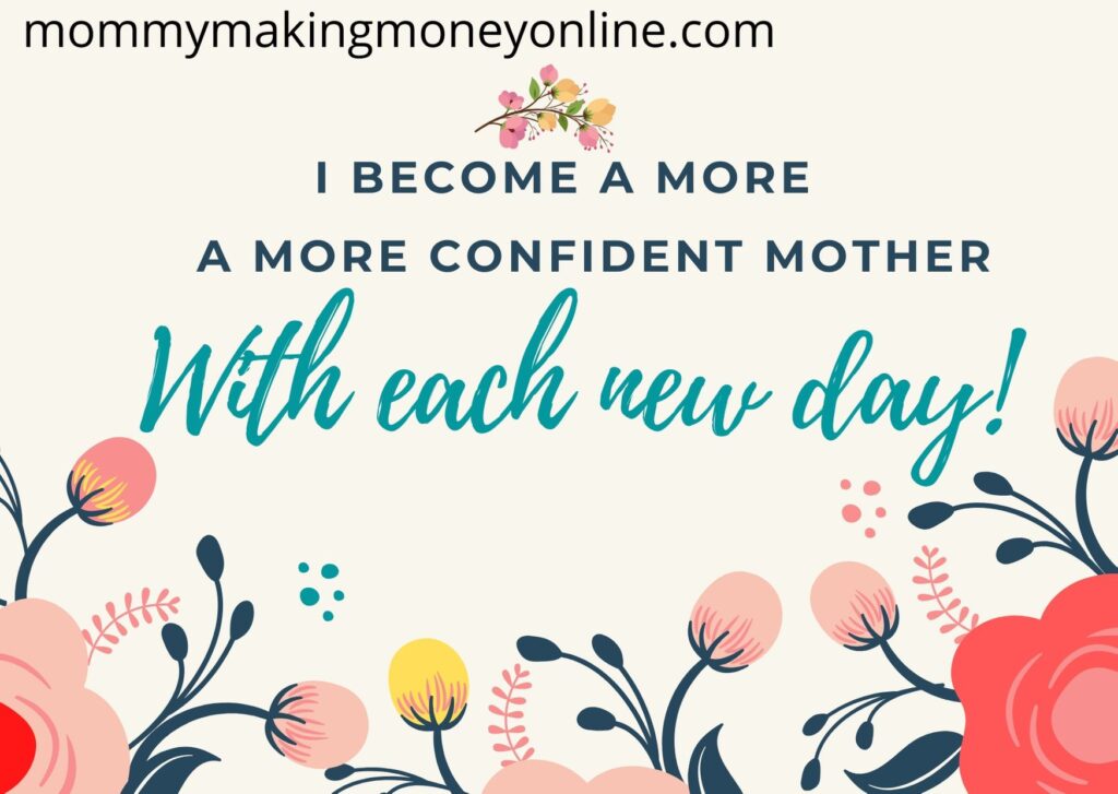 31 Positive Affirmations For Moms Who Feel Overwhelmed